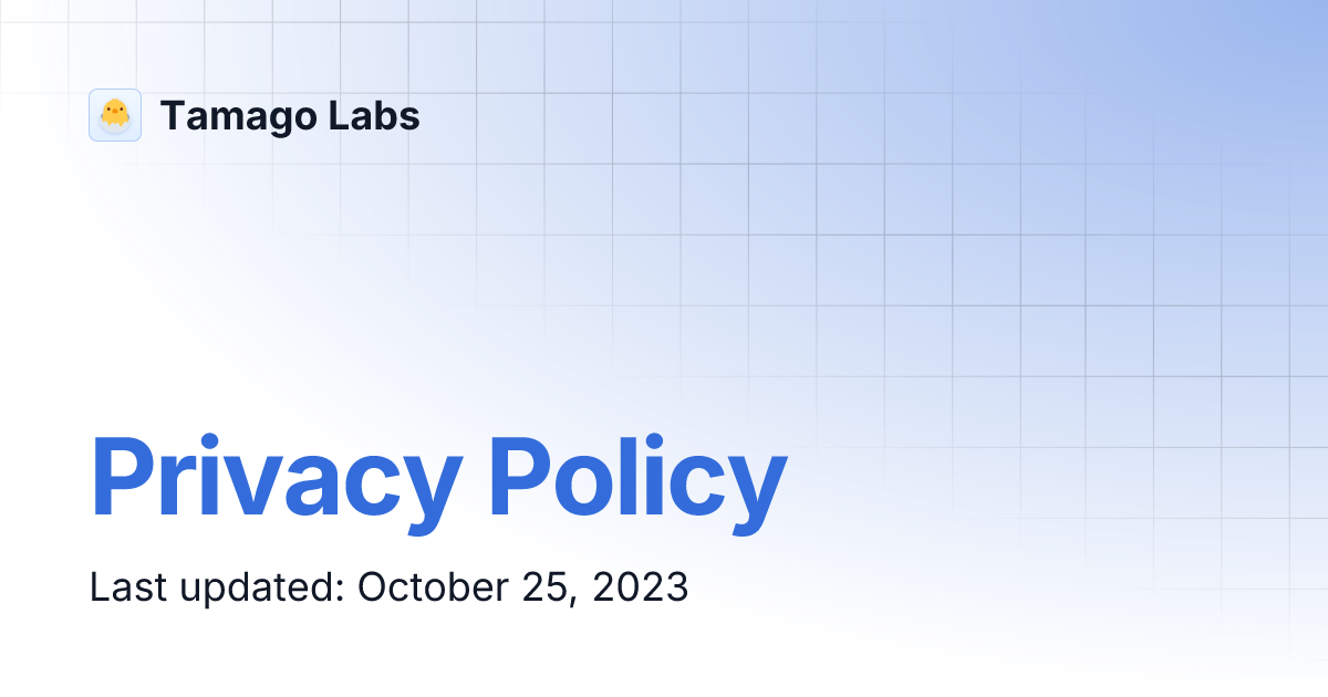 Privacy Policy | Tamago Labs